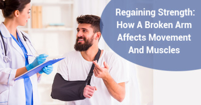 Regaining Strength: How A Broken Arm Affects Movement And Muscles ...